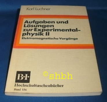 Amazon.co.jp: Aufgaben und Loesungen zur Experimentalphysik, 2. Elektromagnetische Vorgaenge ...