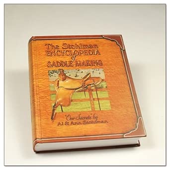 The Stohlman Encyclopedia of Saddle Making | Amazon.com.br