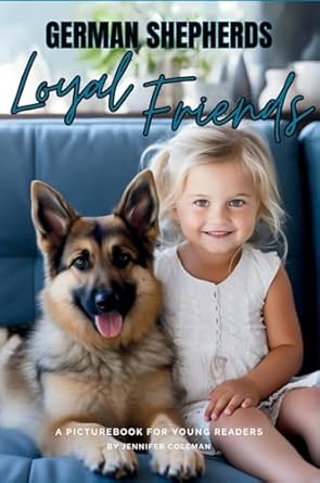 Amazon.com: German Shepherds Loyal Friends: A Picturebook for Young ...