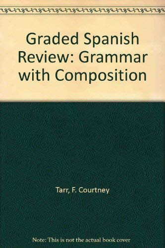 Amazon | Graded Spanish Review: Grammar with Composition | Tarr, F ...