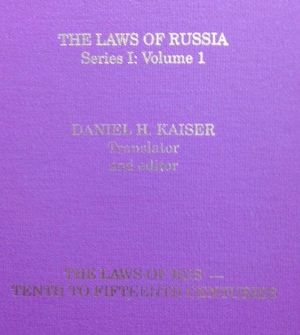 The Laws of Rus' - Tenth to Fifteenth Centuries (The Laws of Russia ...