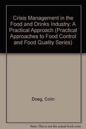 Crisis Management in the Food and Drinks Industry: v. 2 (Practical ...