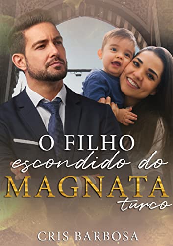 O filho escondido do magnata turco eBook : Barbosa, Cris: Amazon.com.br: Loja Kindle