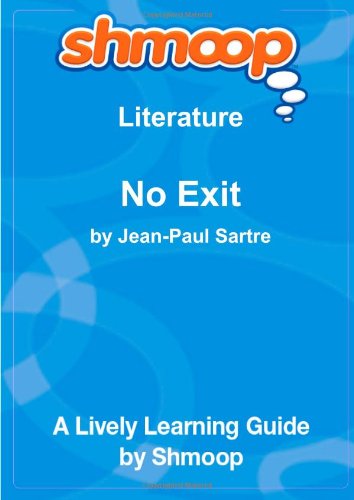 No Exit: Shmoop Literature Guide: Shmoop: 9781610623308: Amazon.com: Books