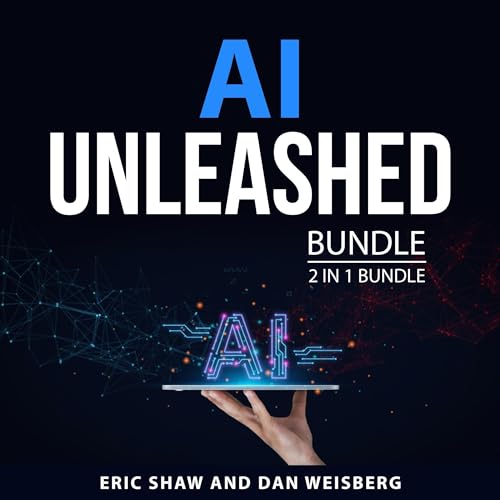 Amazon.com: AI Unleashed Bundle, 2 in 1 Bundle: Artificial Intelligence ...