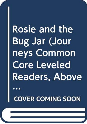 Amazon | Rosie and the Bug Jar (Journeys Common Core Leveled Readers ...