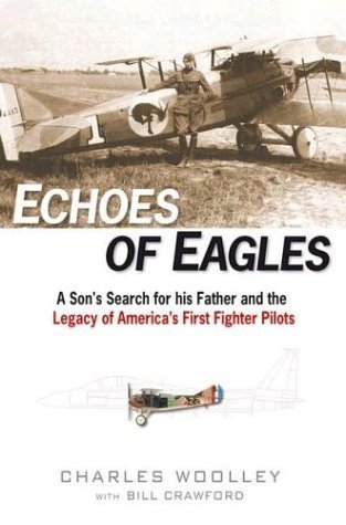 Echoes of Eagles: A Son, a Father and America's First Fighter Pilots ...