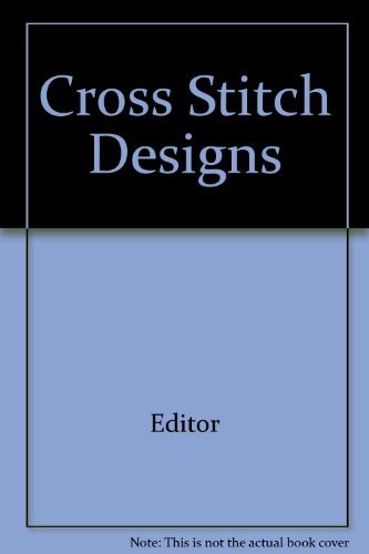 Cross Stitch Designs: Editor: Amazon.com: Books