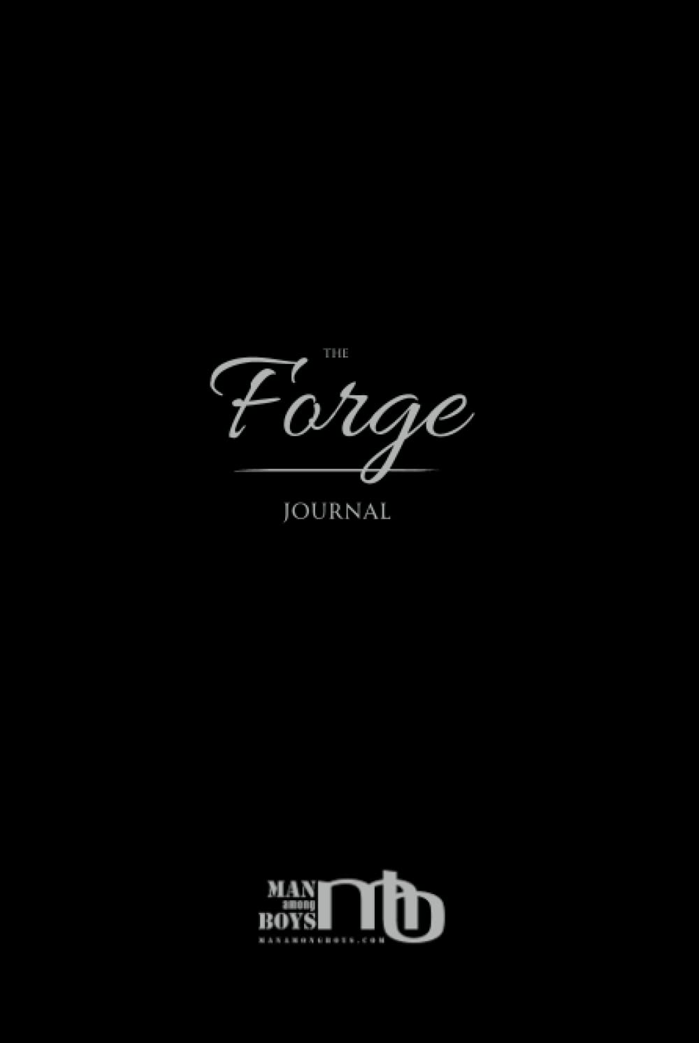 The Forge Journal: For the Intentional Man | Guided Daily Prompts for Men, Husbands, and Fathers ...