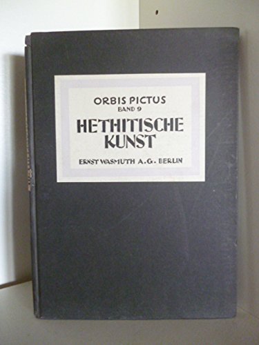 Amazon.com: Hethitische Kunst - Orbis Pictus Band 9: Mit einer ...