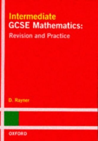 Intermediate GCSE Mathematics: Revision and Practice: School Edition ...