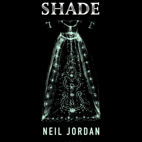 Amazon.com: Shade (Audible Audio Edition): Neil Jordan, Terry Donnelly ...