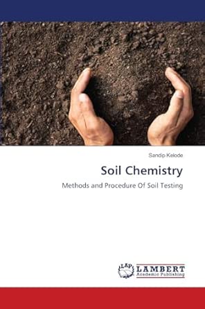 Soil Chemistry: Methods and Procedure Of Soil Testing : Kelode, Sandip ...