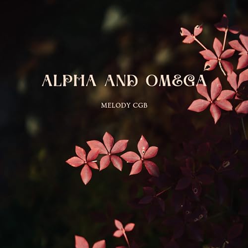 Amazon.co.jp: ALPHA AND OMEGA : Melody cgb: Digital Music