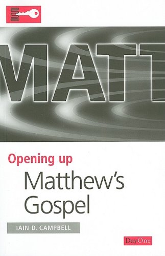 Matthew's Gospel (Opening Up): Iain D. Campbell: 9781846251160: Amazon ...