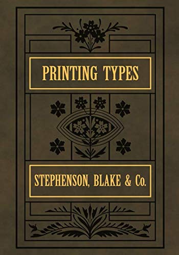 Printing Types: Stephenson Blake & Co: Blake, Stephenson: 9781724164582 ...