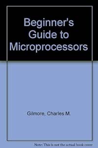 Amazon.com : Beginner's guide to microprocessors : Books : Everything Else