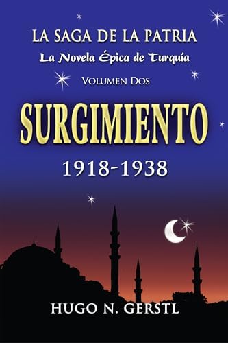 Surgimiento: 1918 – 1938, volumen dos – La saga de la patria eBook ...