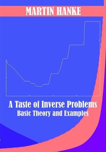 Amazon.com: A Taste of Inverse Problems: Basic Theory and Examples ...
