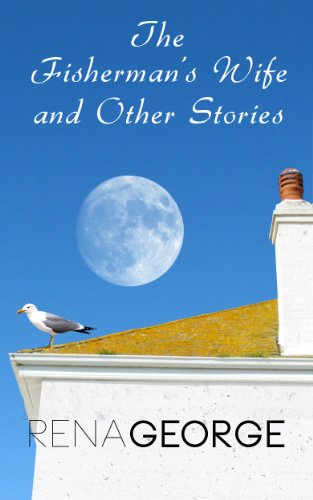 The Fisherman's Wife & Other Stories - Kindle edition by George, Rena ...