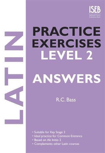Latin Practice Exercises Level 2 Answer Book: Practice Exercises for ...