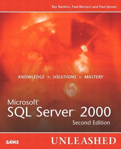 Microsoft SQL Server 2000 Unleashed: Rankins, Ray, Jensen, Paul, Bertucci, Paul: 9780672324673 ...