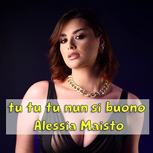 Amazon Music - Alessia MaistoのTu tu tu nun si buono - Amazon.co.jp