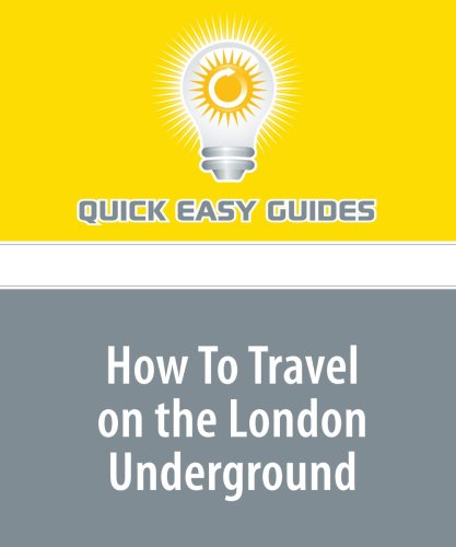 How To Travel on the London Underground: Fares and Navigation on the ...