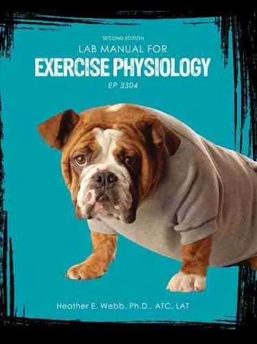 Lab Manual for Exercise Physiology: EP 3304: 9781465265715: Medicine ...