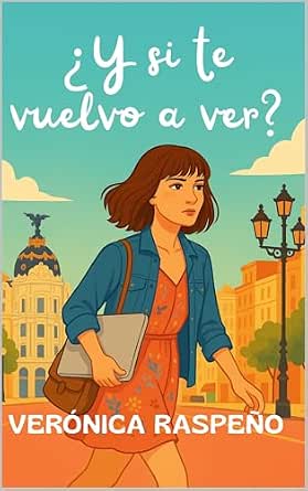 ¿Y si te vuelvo a ver? (Spanish Edition) eBook : Raspeño, Verónica ...