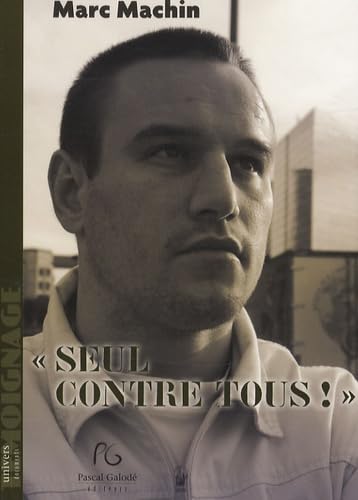 Amazon.fr - Seul contre tous - Machin, Marc - Livres