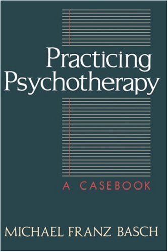Amazon.com: Practicing Psychotherapy: A Casebook: 9780465061754: Basch ...