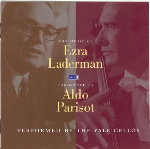 Ezra Laderman, Aldo Parisot, The Yale Cellos - The Music of Ezra ...