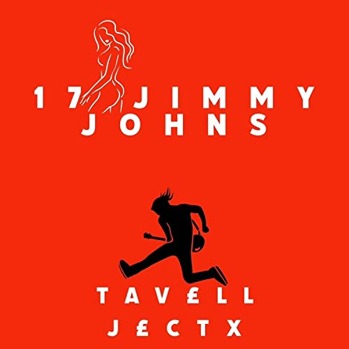 Amazon.co.jp: 17 Jimmy Johns [Explicit] : Tavell JectX: Digital Music