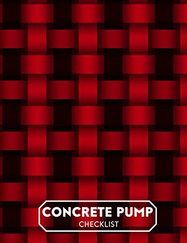 Concrete Pump Checklist: Daily Concrete Pump Activity Checklist Journal ...