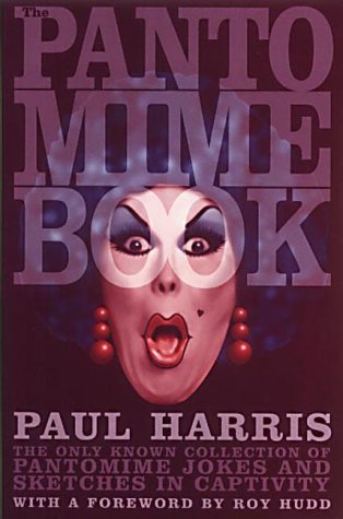 Pantomime Book: The Only Known Collection of Pantomime Jokes and ...