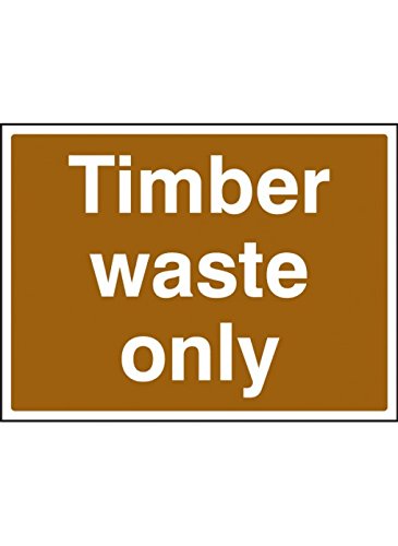 Caledonia Signs 16605K "Timber waste only" Sign, Rigid Plastic, 400 mm ...