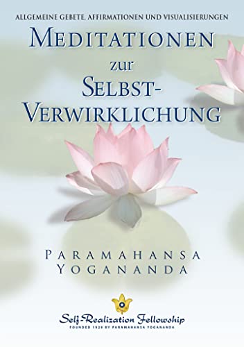 Meditationen zur SELBST-Verwirklichung (Metaphysical Meditations ...