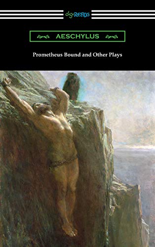 Prometheus Bound and Other Plays - Kindle edition by Aeschylus ...