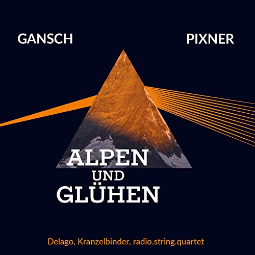 Play Alpen und Glühen by Thomas Gansch, Herbert Pixner, Manu Delago ...