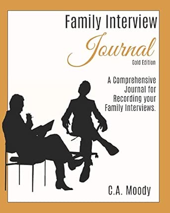 Family Interview Journal (Gold Edition): A Comprehensive Journal for ...