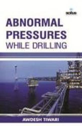 Abnormal Pressures While Drilling: Tiwari, Awdesh: 9781681173276 ...