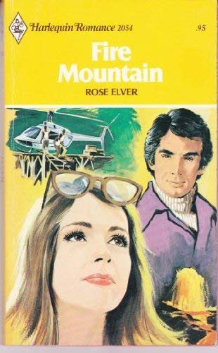 Fire Mountain Harlequin Romance #2054: Rose Elver: 9780373020546 ...