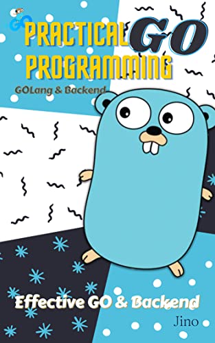Amazon.com: Practical Go Backend Programming eBook : -, Jino: Kindle Store