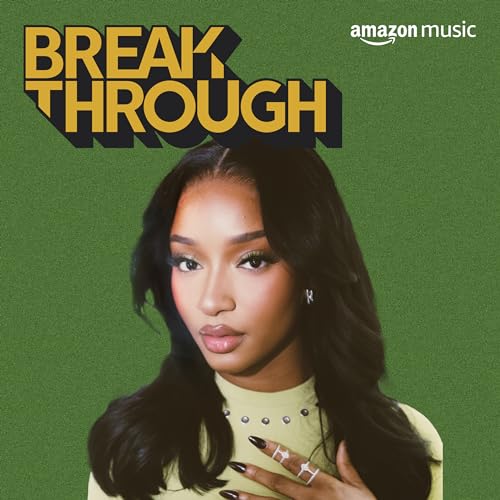 Breakthrough Playlist on Amazon Music Unlimited