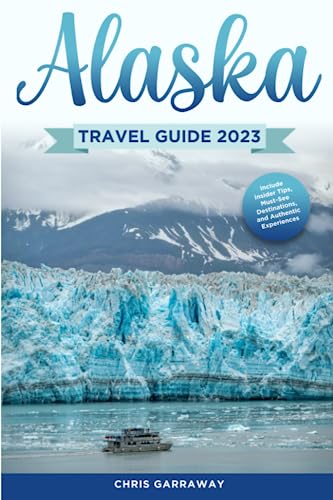 Amazon Best Sellers: Best Alaska Travel Guides