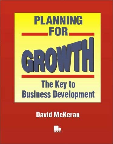 Planning for Growth: Key to Business Development: david-mckeran ...