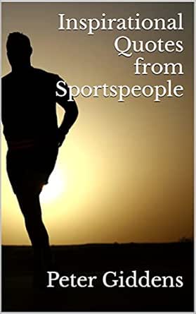Amazon.com: Inspirational Quotes from Sportspeople eBook : Giddens ...