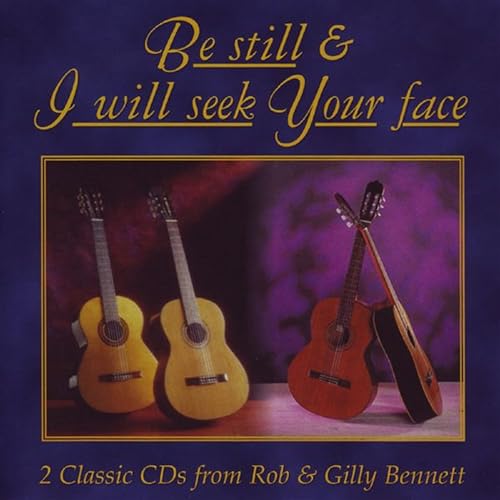 Be Still & I Will Seek Your Face by Rob & Gilly Bennett on Amazon Music ...