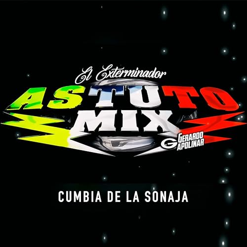 Reproducir Cumbia de la Sonaja de El Exterminador Astuto Mix Gerardo ...